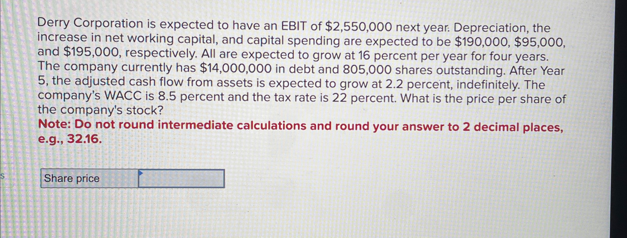 Solved Derry Corporation is expected to have an EBIT of | Chegg.com