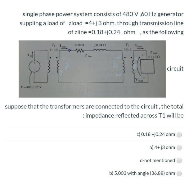 Solved single phase power system consists of 480 V,60 Hz | Chegg.com