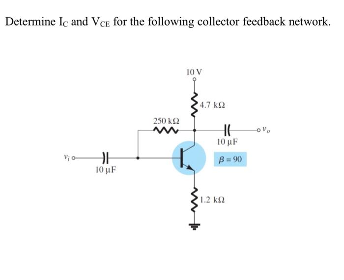 Solved Determine IC and VCE for the following collector | Chegg.com