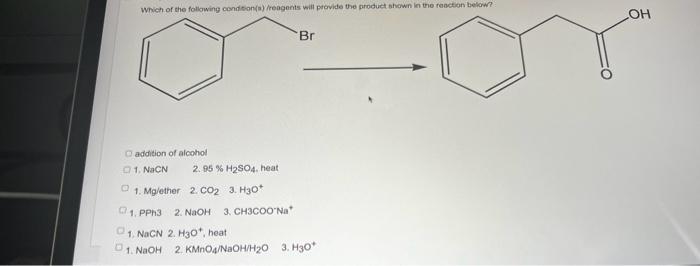 addition of alcohol 1. \\( \\mathrm{NaCN} \\) 2. \95. | Chegg.com