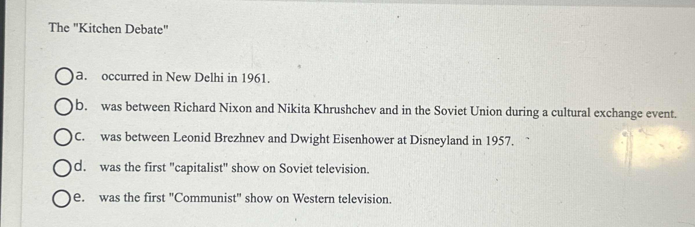 Solved The "Kitchen Debate"a. ﻿occurred in New Delhi in | Chegg.com
