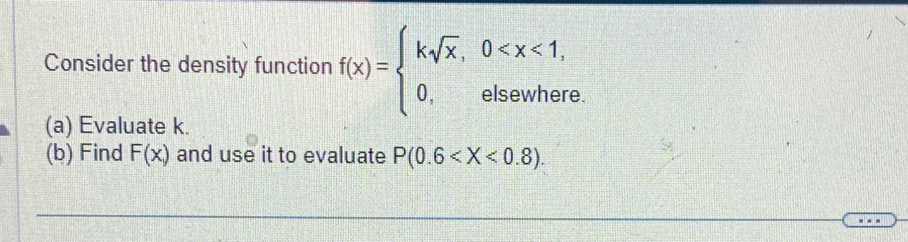 Solved Consider the density function kF(x) | Chegg.com
