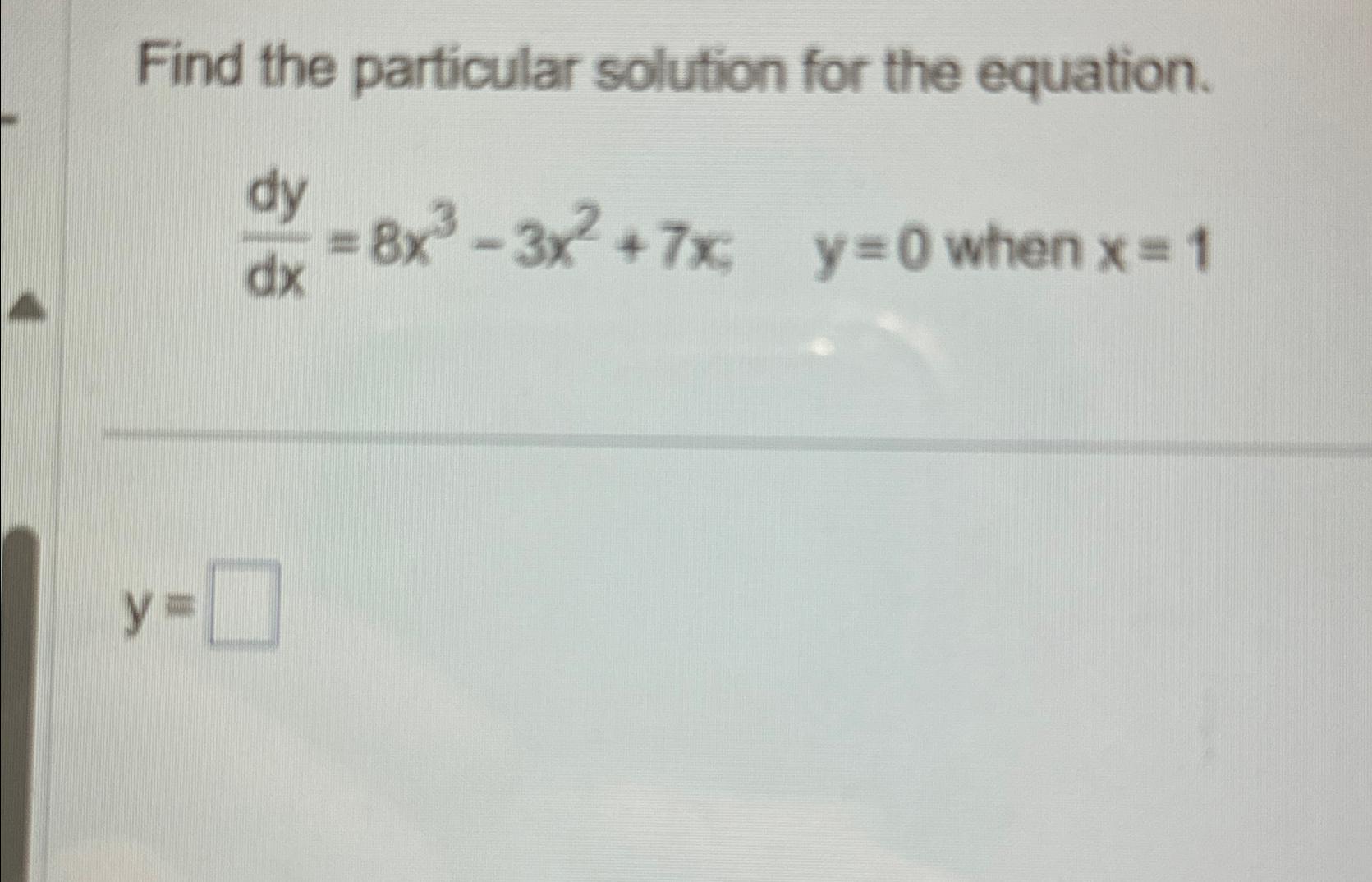 Solved Find the particular solution for the | Chegg.com