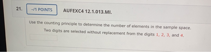 Solved -/1 POINTS AUFEXC4 12.1.013.MI. Use the counting | Chegg.com