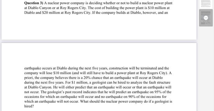 Solved Question 3) A nuclear power company is deciding | Chegg.com