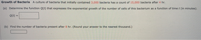 Solved Growth of Bacteria A culture of bacteria that | Chegg.com