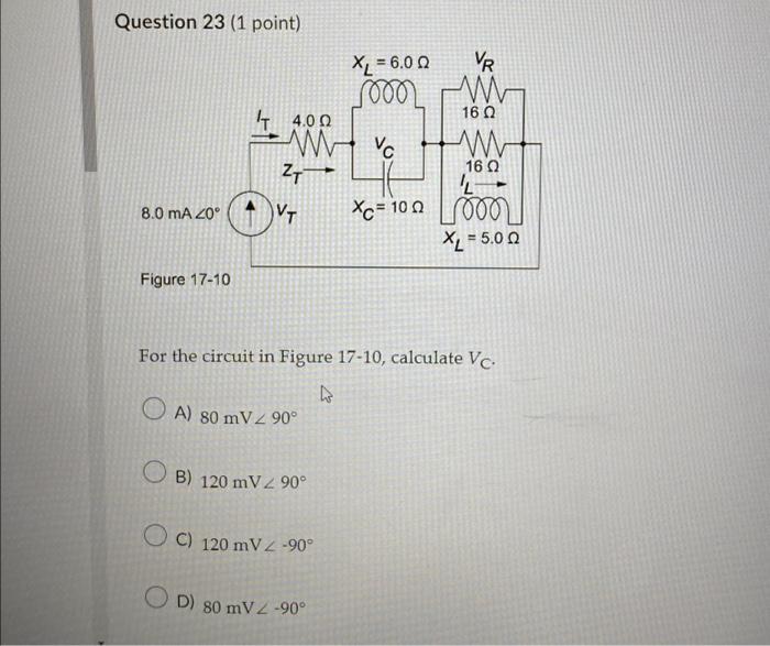 Solved Question 23 (1 point) 8.0 mA 40° Figure 17-10 T 4.00 | Chegg.com