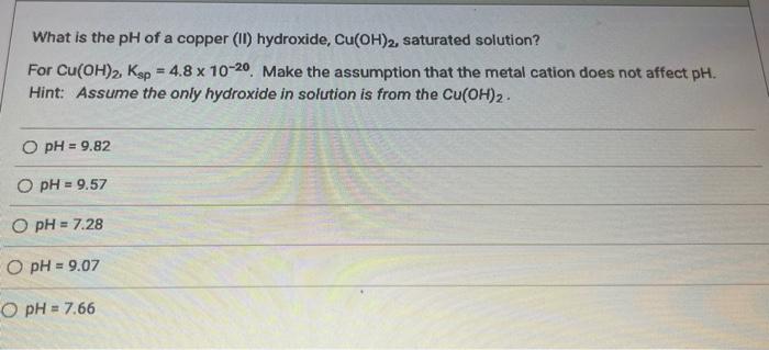 Solved What is the pH of a copper (II) hydroxide, Cu(OH)2, | Chegg.com