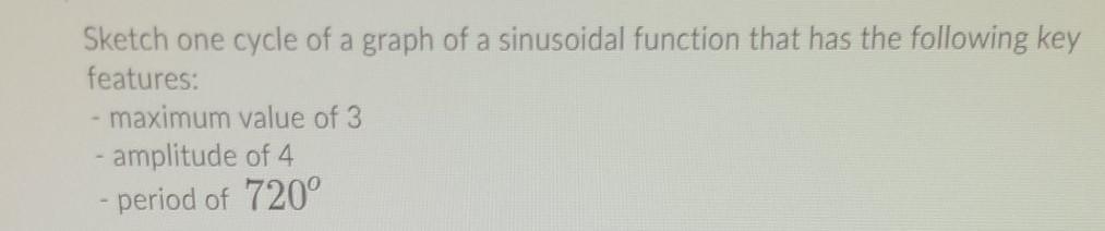 Solved Sketch one cycle of a graph of a sinusoidal function | Chegg.com