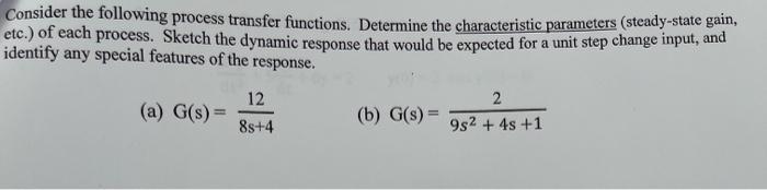 Solved Consider the following process transfer functions. | Chegg.com