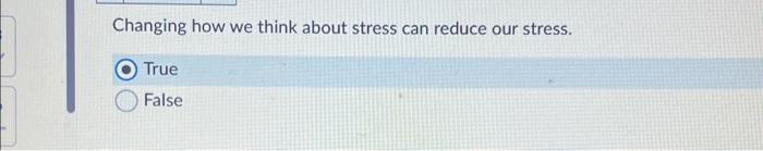 Solved Changing how we think about stress can reduce our | Chegg.com