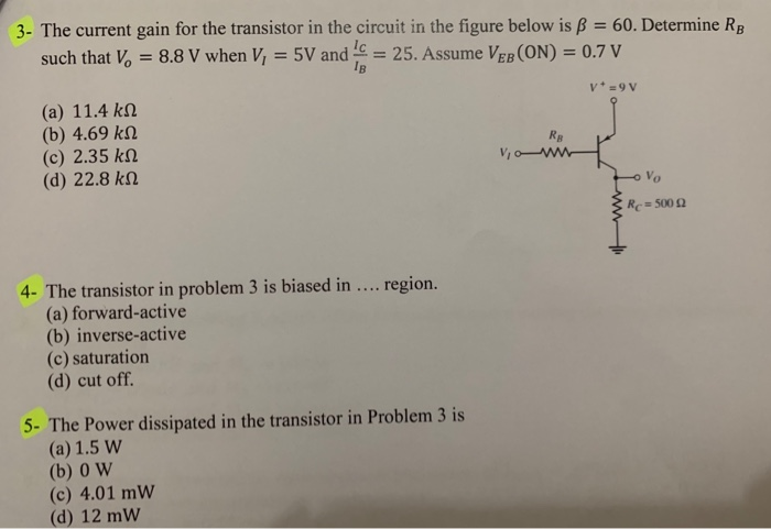 Solved 3- The current gain for the transistor in the circuit | Chegg.com