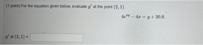 Solved (1 point) For the equation given below, evaluate y′ | Chegg.com