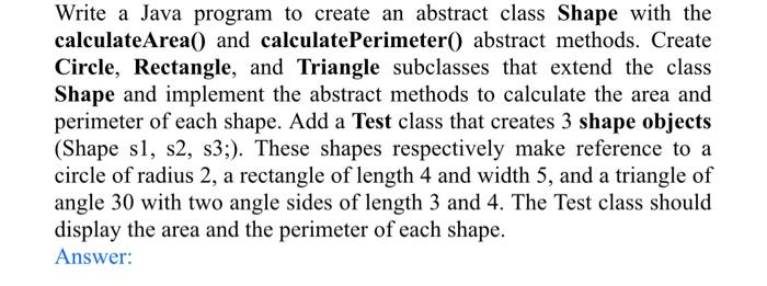 Solved Write a Java program to create an abstract class | Chegg.com