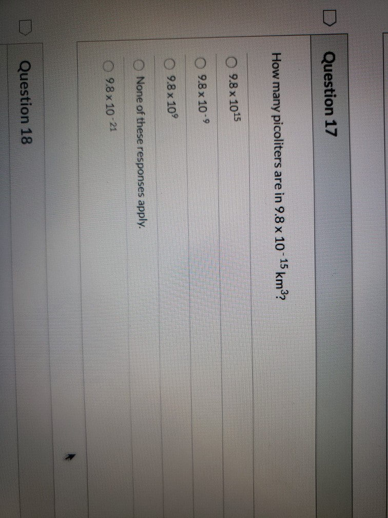 Solved D Question 17 How many picoliters are in 9.8 x 10-15 | Chegg.com