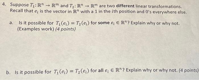 Solved 4. Suppose T1:Rn→Rm and T2:Rn→Rm are two different | Chegg.com