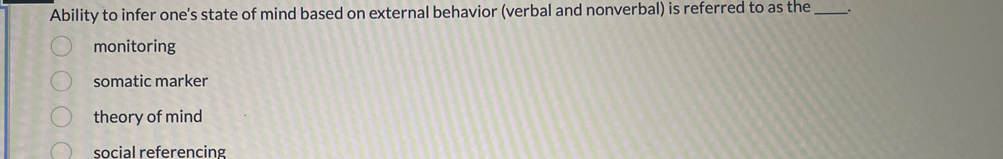 Solved Ability to infer one's state of mind based on | Chegg.com