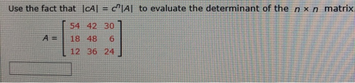 Solved |Aj to evaluate the determinant of the nxn matrix, | Chegg.com