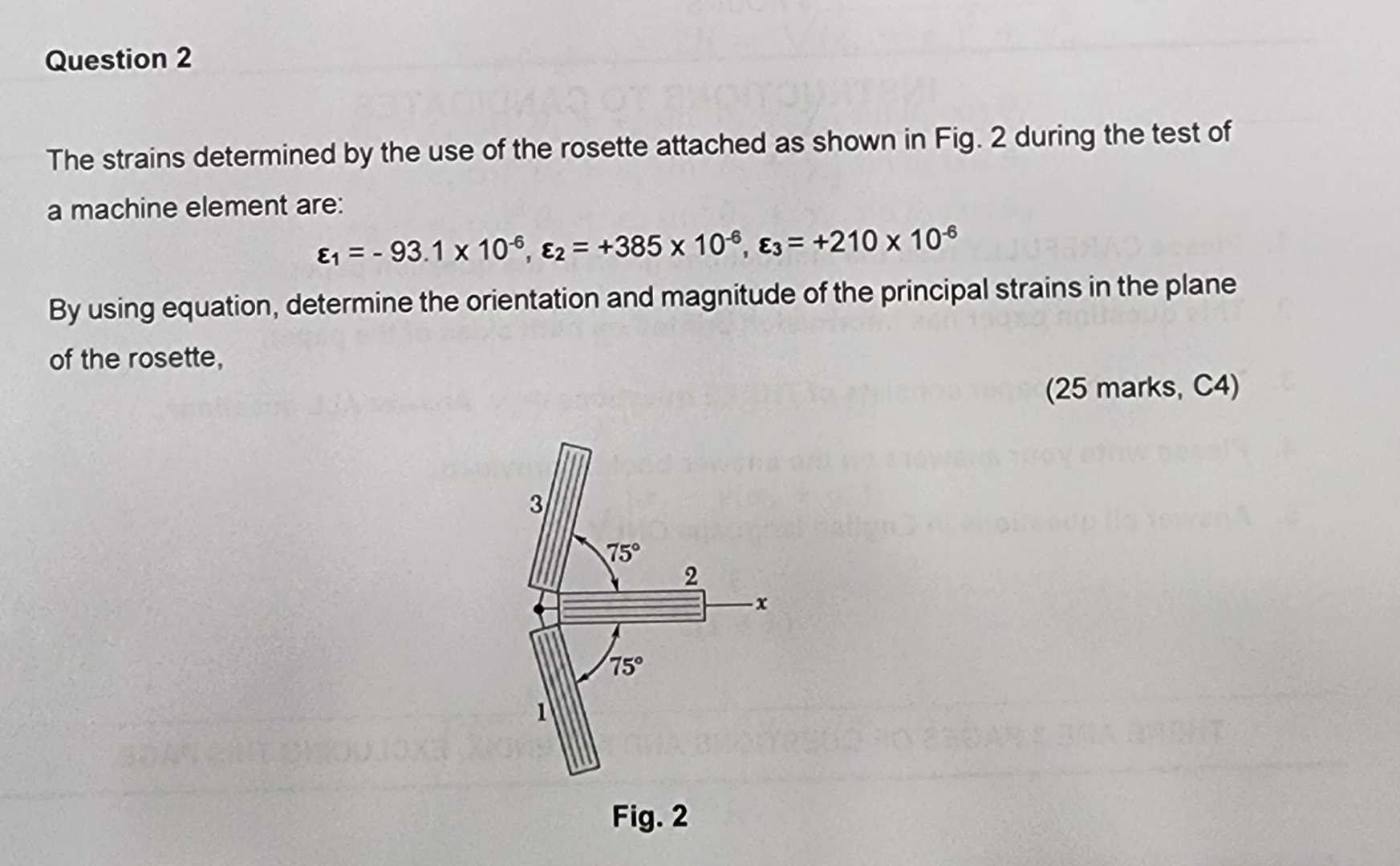 Solved Question 2The strains determined by the use of the | Chegg.com