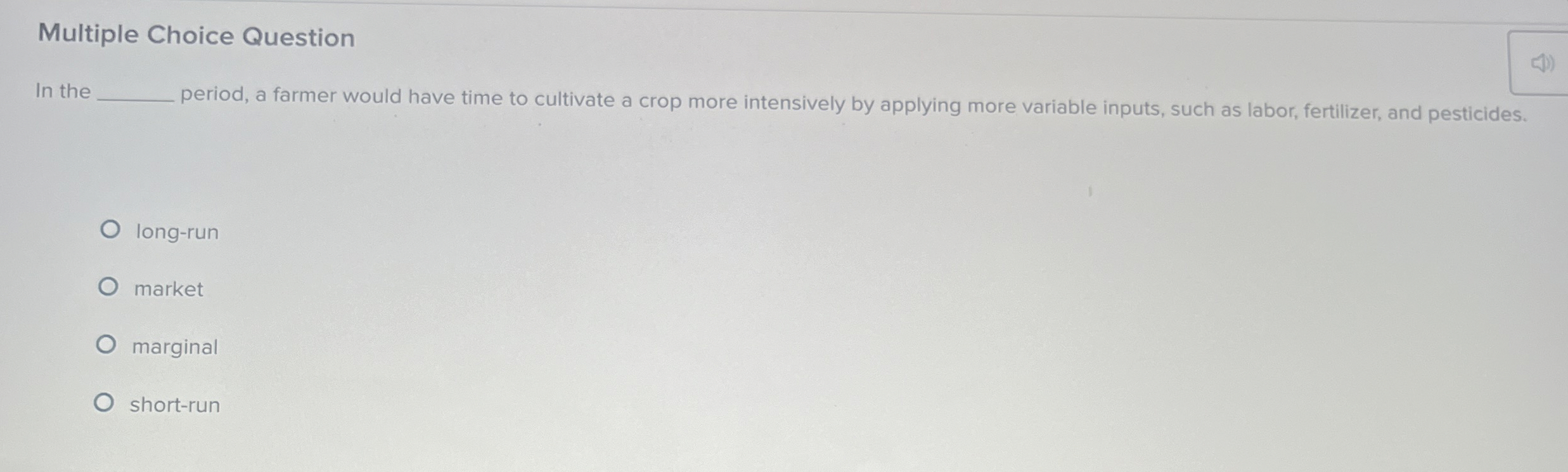 Solved Multiple Choice QuestionIn theperiod, a farmer would | Chegg.com