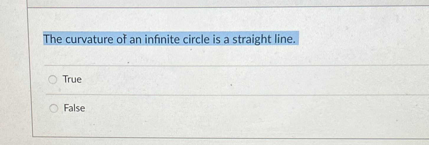 Solved The curvature of an infinite circle is a straight | Chegg.com