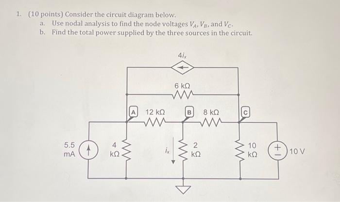 Solved 1. (10 points) Consider the circuit diagram below. a. | Chegg.com