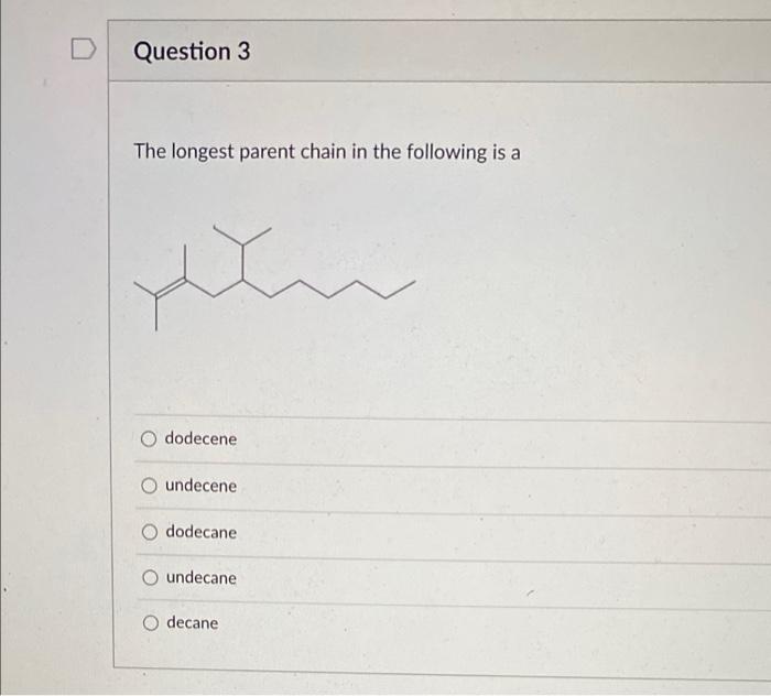 Solved The longest parent chain in the following is a | Chegg.com