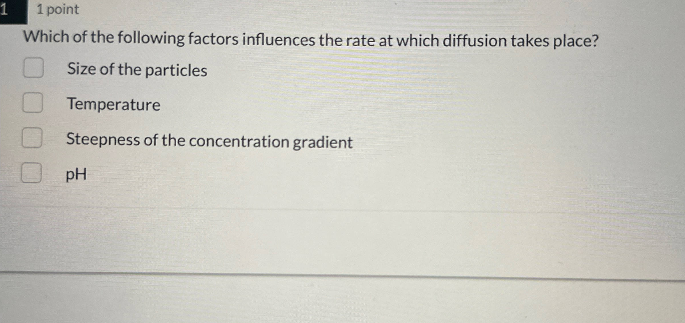 Solved 1 ﻿pointWhich of the following factors influences the | Chegg.com
