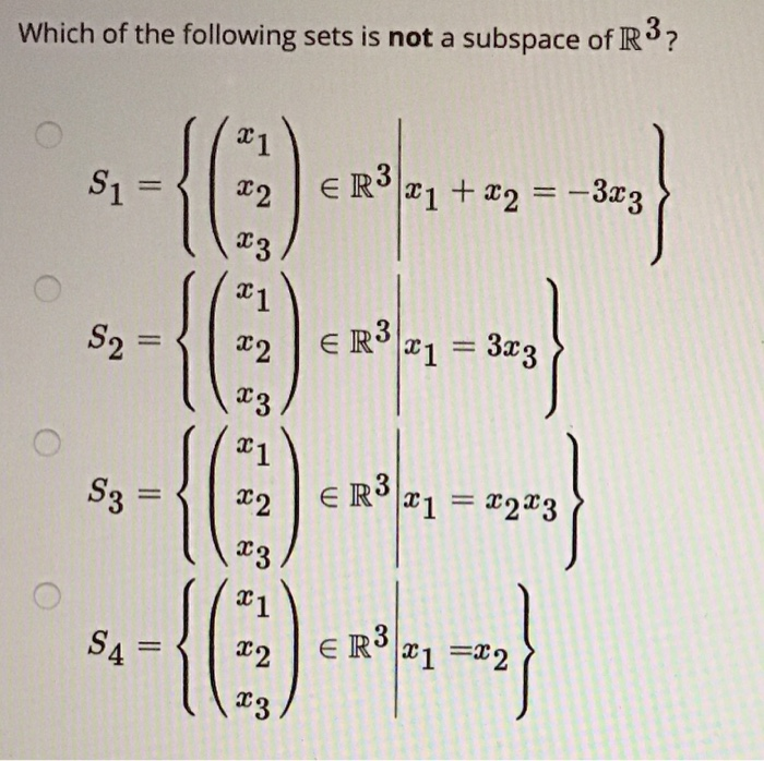 Solved Determine why the set S is not a subspace of R3. S= = | Chegg.com