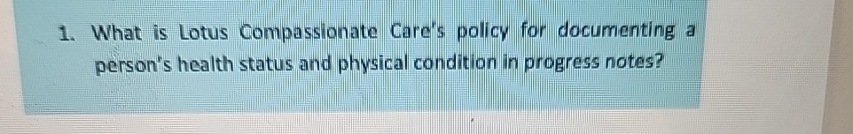 Solved What is Lotus Compassionate Care's policy for | Chegg.com