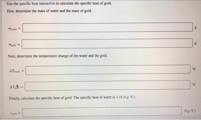 Use the specific heat interactive to calculate the | Chegg.com