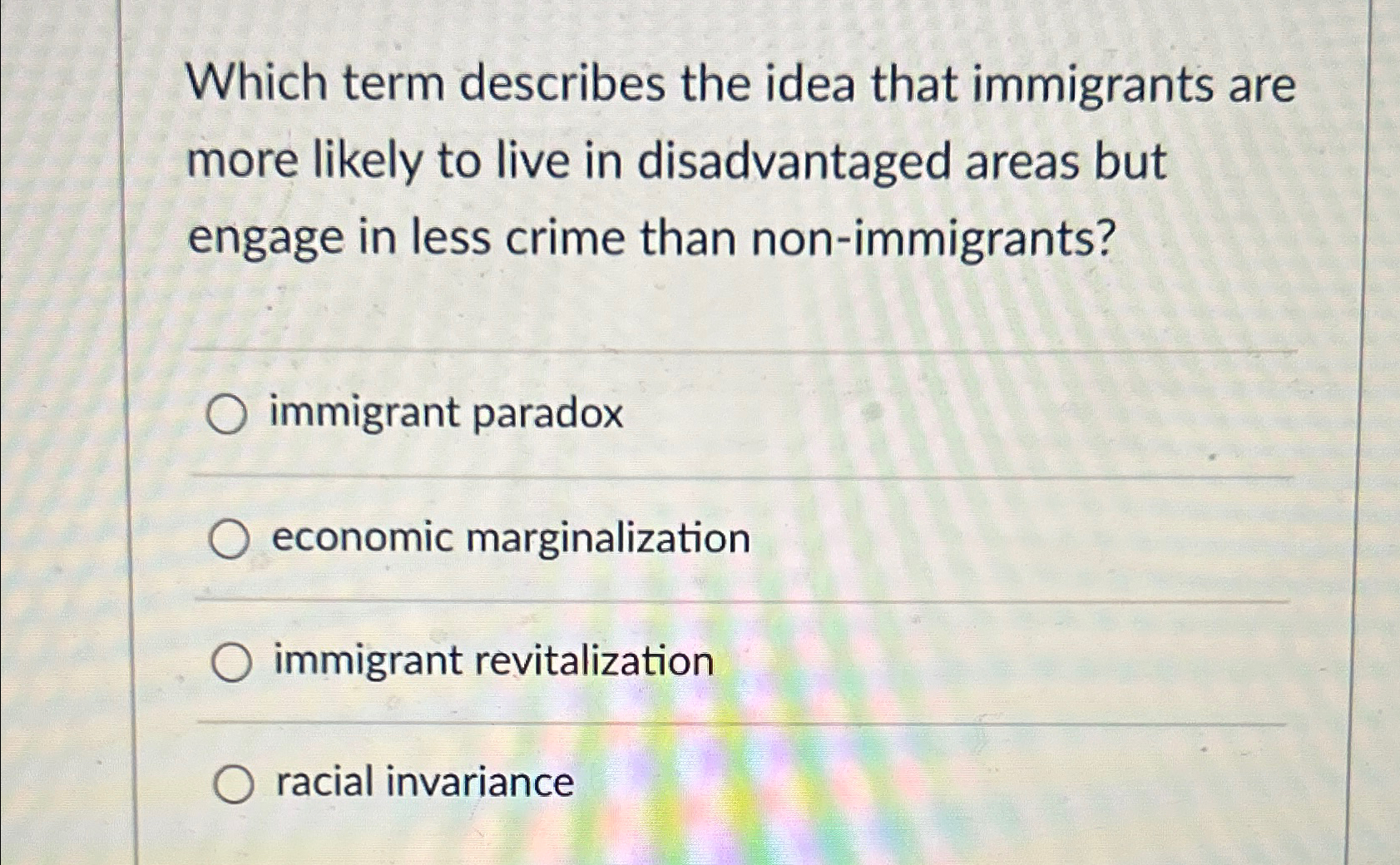 Solved Which term describes the idea that immigrants are | Chegg.com