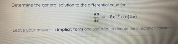Solved Determine the general solution to the differential | Chegg.com