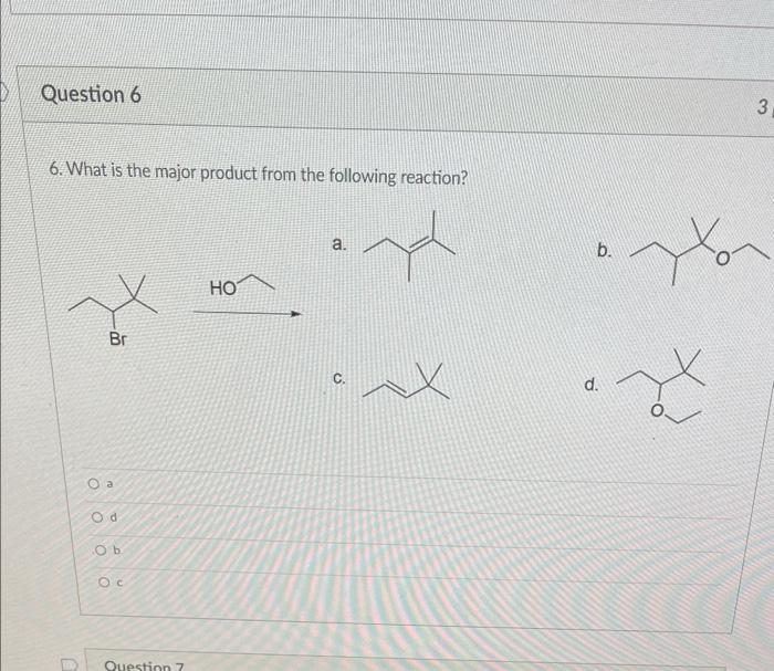 Solved 5. What is the major product from the following | Chegg.com