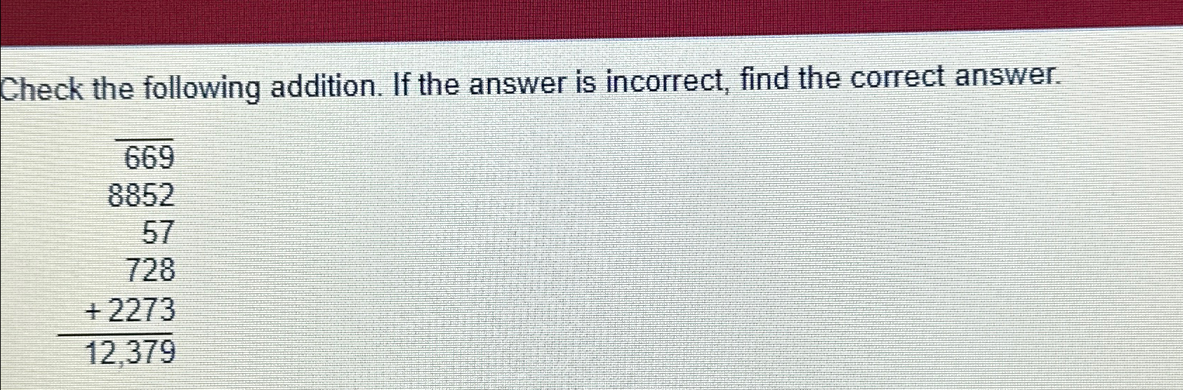 Solved Check the following addition. If the answer is | Chegg.com