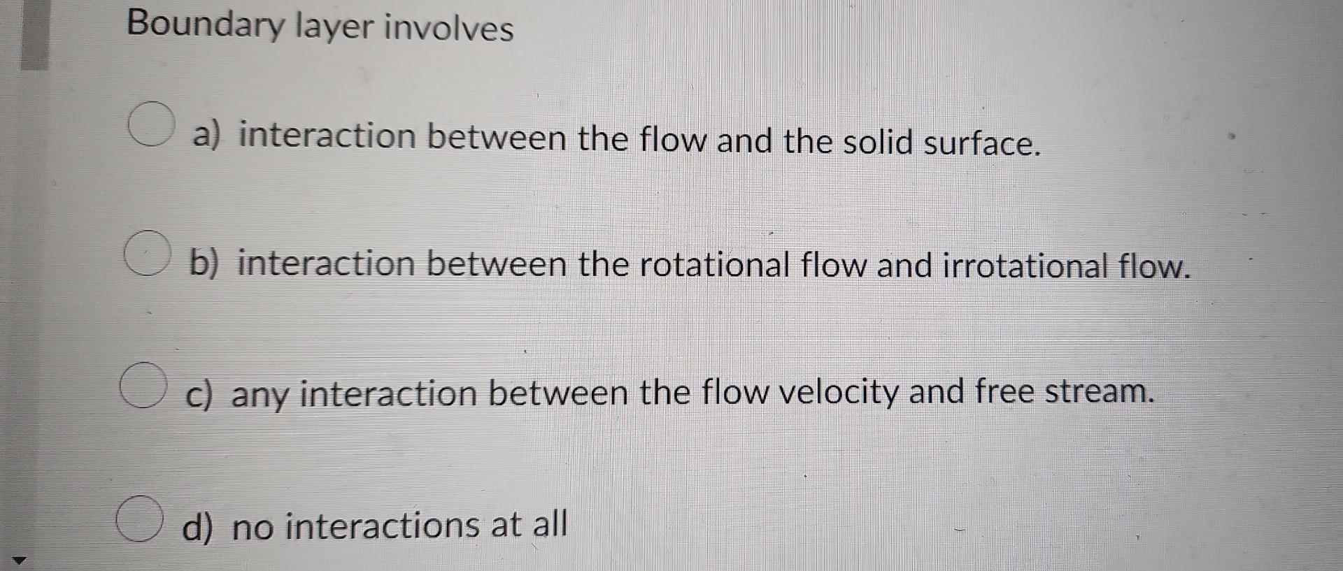 Solved Boundary layer involves a) interaction between the | Chegg.com