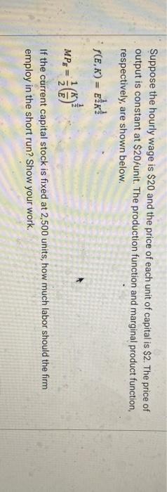 Solved Suppose the hourly wage is $20 and the price of each | Chegg.com