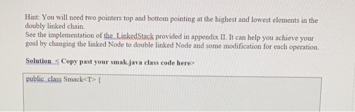 Solved A smack ADT is simply a normal stack with additional | Chegg.com