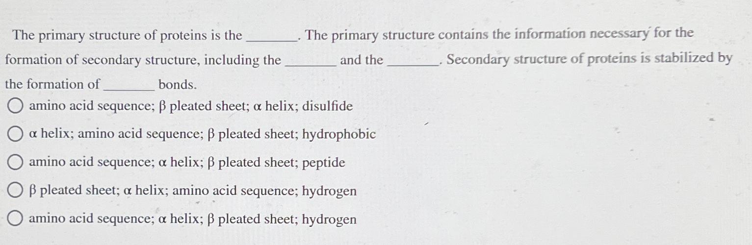 Solved The primary structure of proteins is the The primary | Chegg.com
