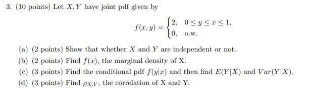 Solved 3. (10 points) Let X,Y have joint pdf given by | Chegg.com