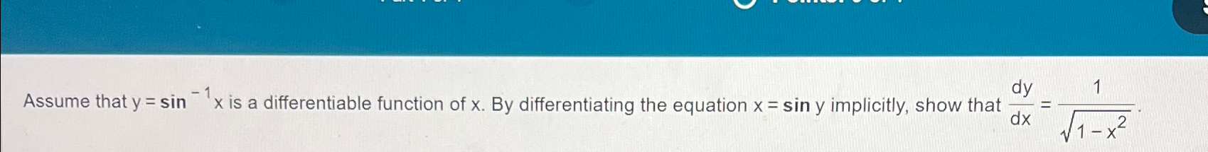 Solved Assume that y=sin-1x ﻿is a differentiable function of | Chegg.com