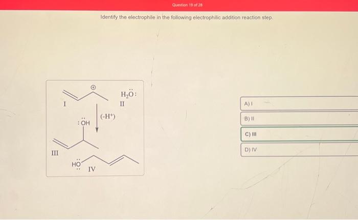 Solved Identify the electrophile in the following | Chegg.com