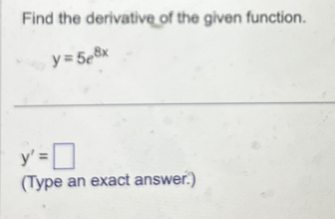 Solved Find the derivative of the given | Chegg.com