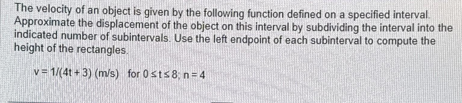 Solved The velocity of an object is given by the following | Chegg.com