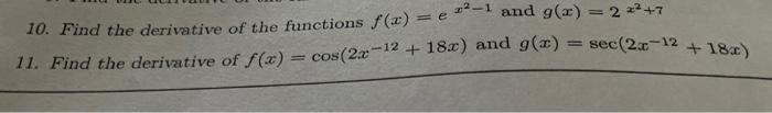 Solved 10. Find the derivative of the functions f(x)=ex2−1 | Chegg.com