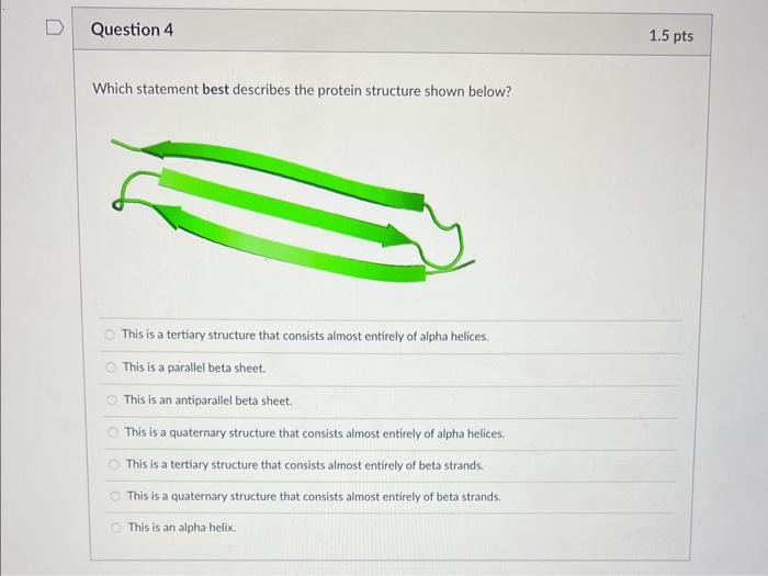 [Solved]: Which statement best describes the protein struct