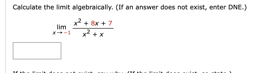 Solved Calculate the limit algebraically. (If an answer does | Chegg.com