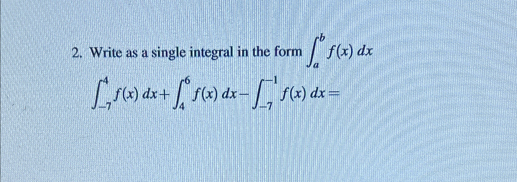 Solved Write as a single integral in the form | Chegg.com