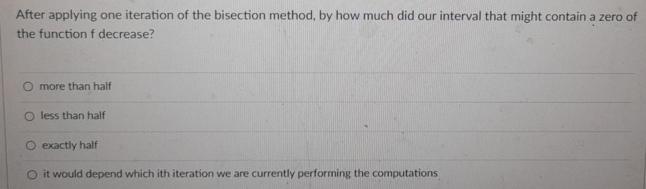 Solved After applying one iteration of the bisection method, | Chegg.com