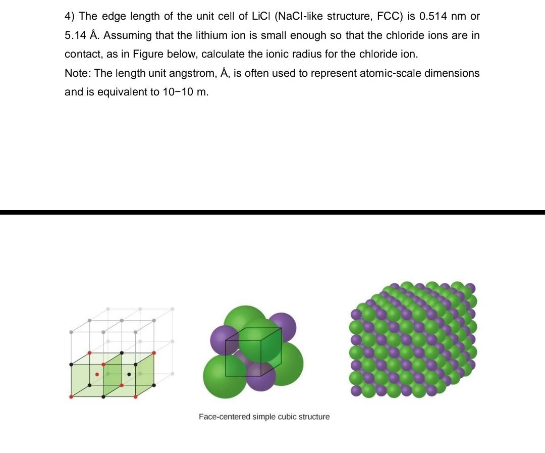 Solved 4) The edge length of the unit cell of LiCl(NaCl-like | Chegg.com